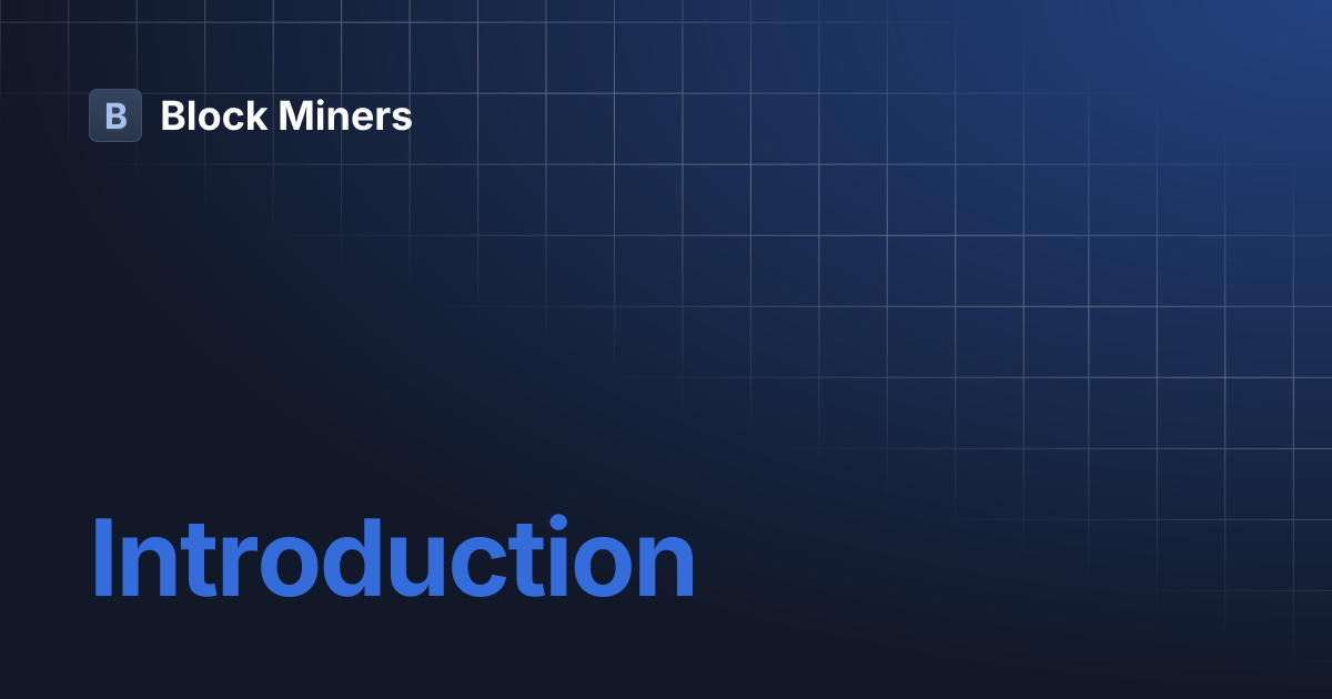 Introduction | Block Miners